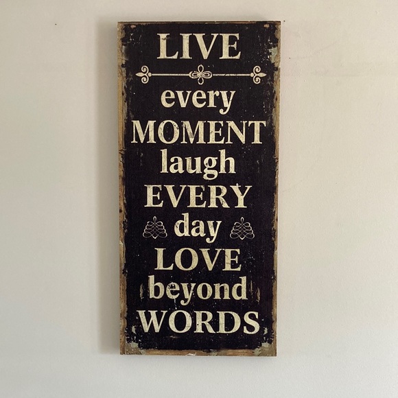 Art | Live Every Moment Laugh Every Day Love Beyond Words Quote Picture ...
